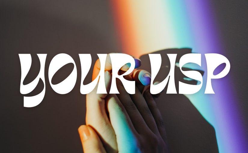 Usurp Your Words – Define Your USP by Finding an Emotional Connection ...